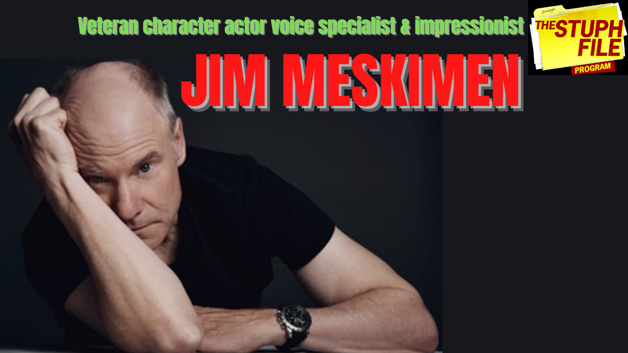#0658: Jim Meskimen; Hal Marcovitz; & Stuart Nulman - The Stuph File