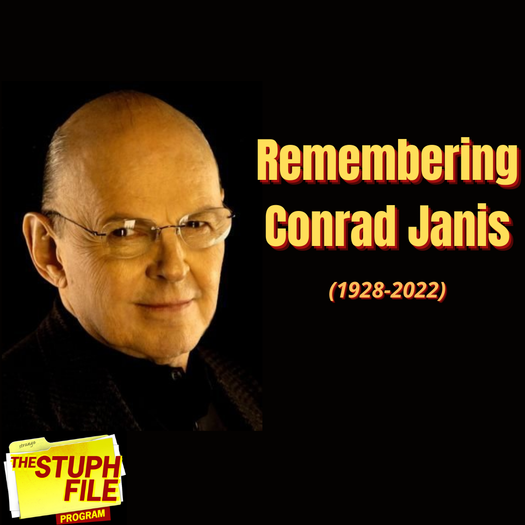 #0656: Conrad Janis; Leigh Cooney; & Nicole Fanning - The Stuph File